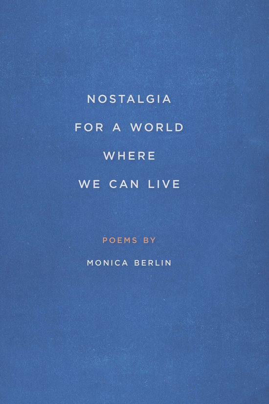 Crab Orchard Series in Poetry - Nostalgia for a World Where We Can Live ...