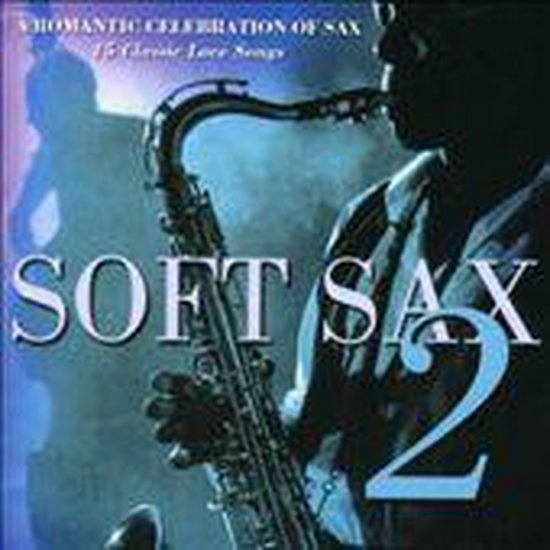 Soft Sax 2, various artists | CD (album) | Muziek | bol