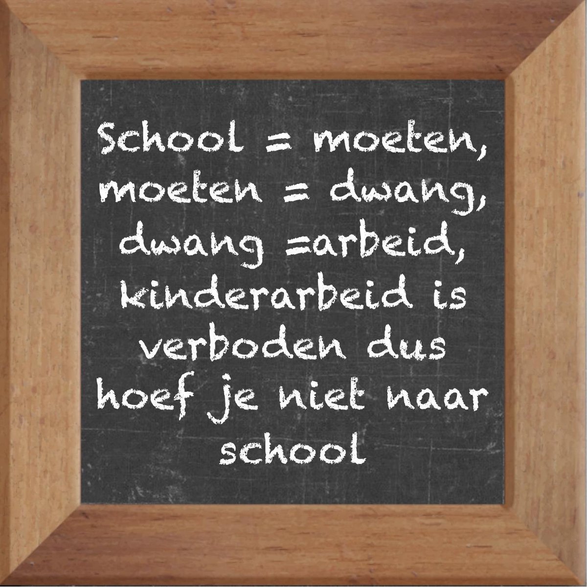 Wijsheden op krijtbord tegel over School met spreuk :School is moeten ...