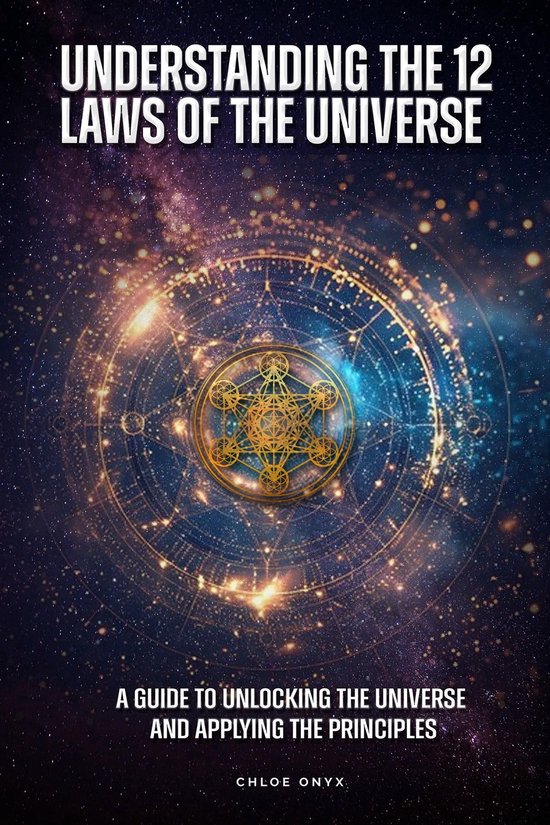 Understanding the 12 Laws of the Universe (ebook), Chloe Onyx ...