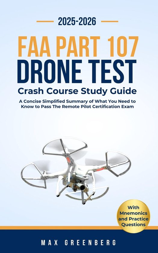 FAA Part 107 Drone Test Crash Course Study Guide (ebook), Max Greenberg ...
