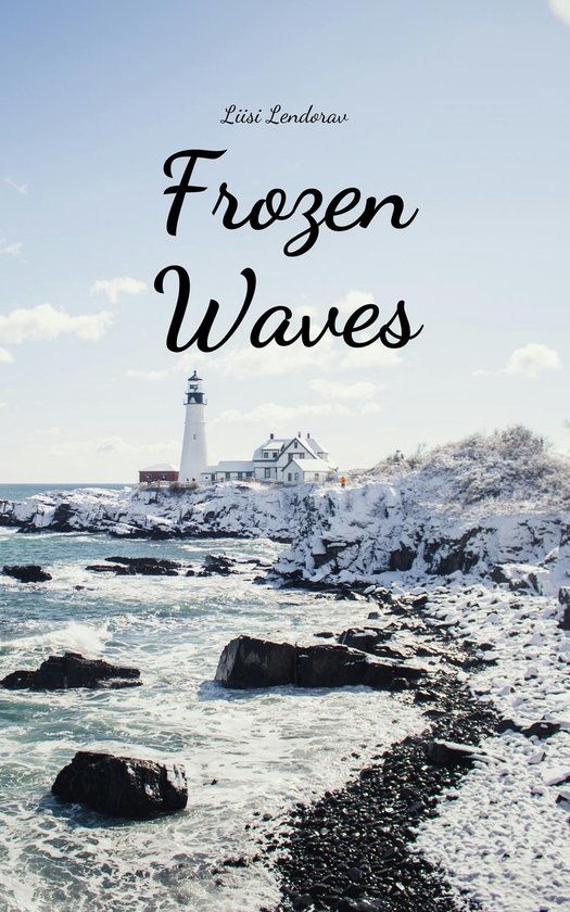 Frozen Waves (ebook), Liisi Lendorav | 9789908110080 | Boeken | bol