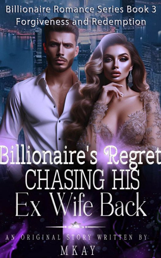 Billionaire Romance Series 3 - Billionaire's Regret：Chasing His Ex Wife Back (ebook),... | bol
