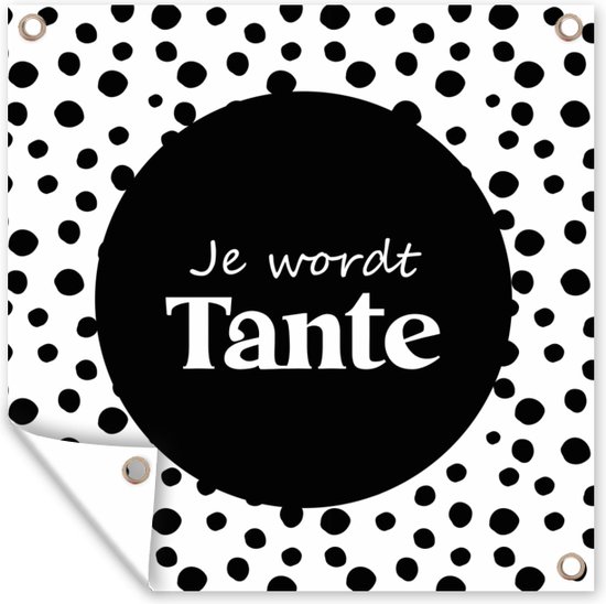 Tuinposters Zwanger - Quotes - 'Je wordt tante' - Spreuken - 50x50 cm ...