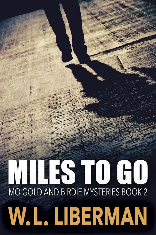 Miles To Go (ebook), W L Liberman | 6610000323876 | Boeken | bol.com