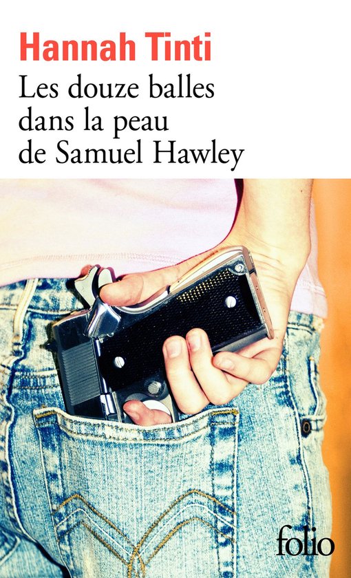 Les douze balles dans la peau de Samuel Hawley (ebook), Hannah Tinti ...