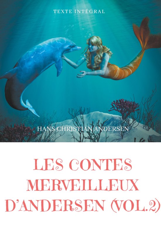 Contes d'Andersen 2 - Les contes merveilleux d'Andersen : Tome 2 (texte ...