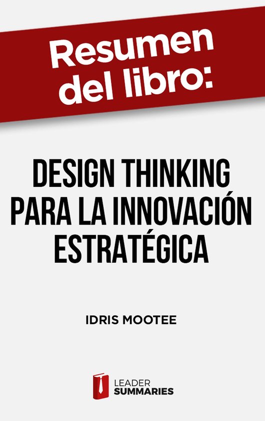 Resumen del libro "Design thinking para la innovación estratégica" de Idris Mootee... | bol.com