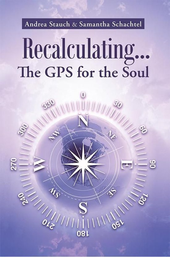Recalculating...The Gps for the Soul (ebook), Andrea Stauch ...