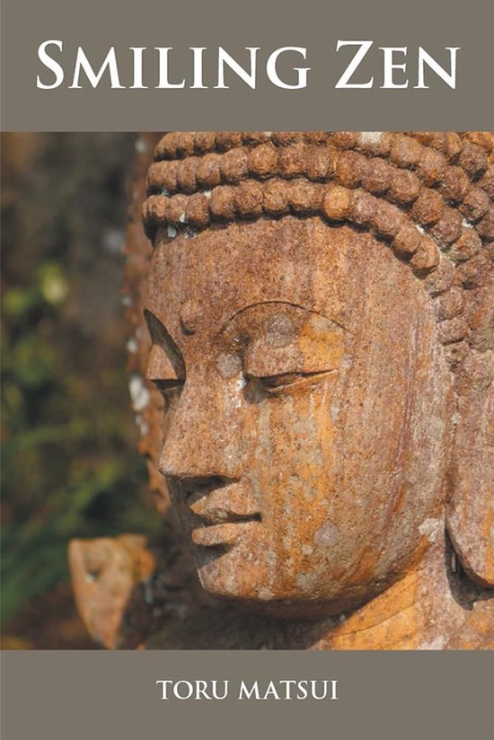 Smiling Zen (ebook), Toru Matsui | 9781503552937 | Boeken | bol