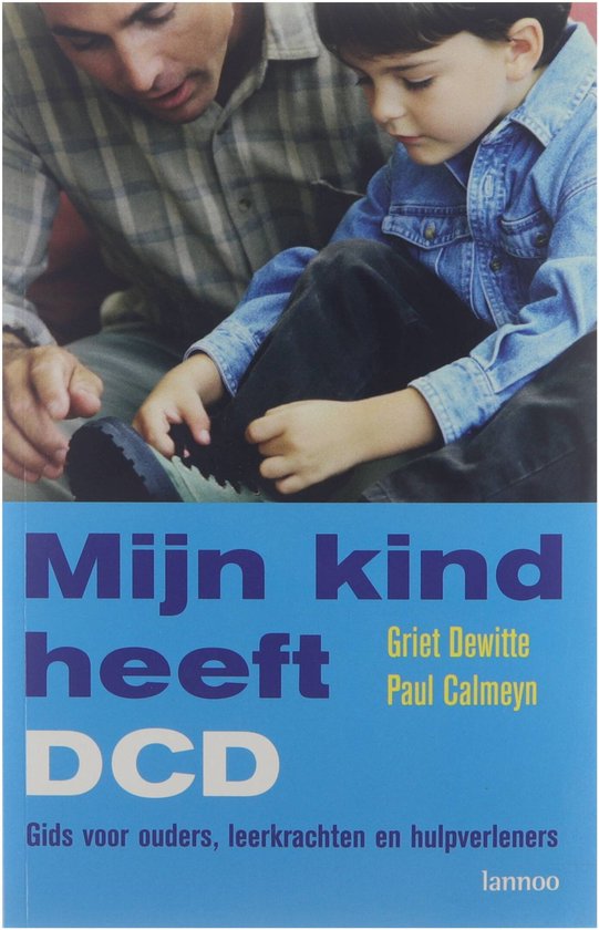 Mijn kind heeft DCD, G. Dewitte | 9789020971781 | Boeken | bol