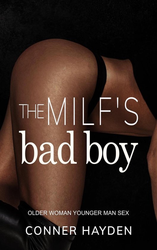 The MILF’s Bad Boy – Older Woman Younger Man Sex (ebook), Conner Hayden |... | bol