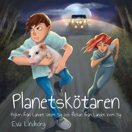 Planetskötaren - Pojken från Landet Utom Sig och flickan från Landet ...
