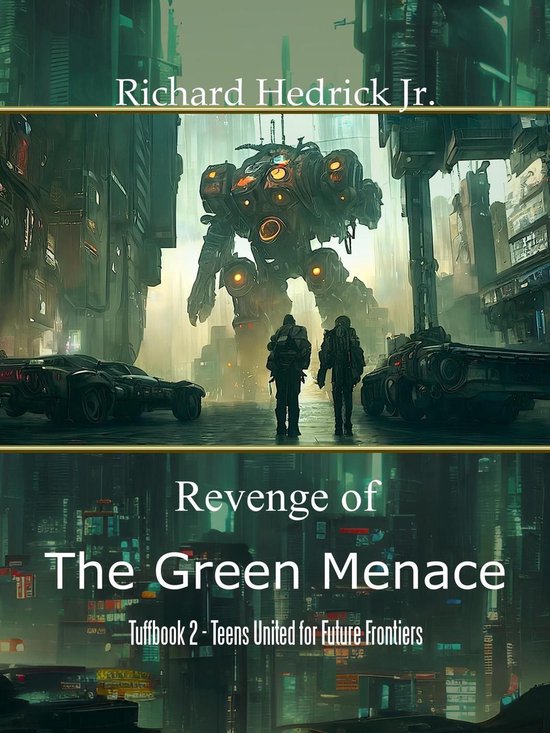 Tuff 2 - Revenge of the Green Menace (ebook), Richard Hedrick,Jr ...