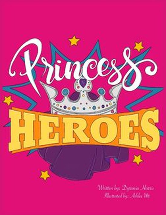 Princess Heroes (ebook), Dytania Harris | 9781733267816 | Boeken | bol