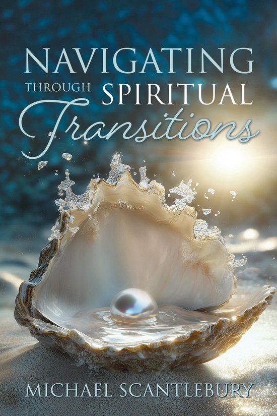 Navigating through Spiritual Transitions (ebook), Michael Scantlebury ...