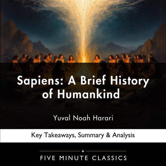 Sapiens: A Brief History of Humankind by Yuval Noah Harari, 5 Minute ...