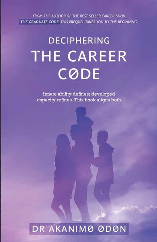 Career Enhancement Code Book- Deciphering the Career Code, Akanimo Odon ...