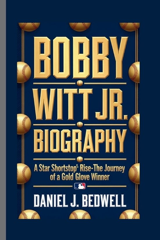 Bobby Witt Jr. Biography, Daniel J Bedwell | 9798300028244 | Boeken | bol
