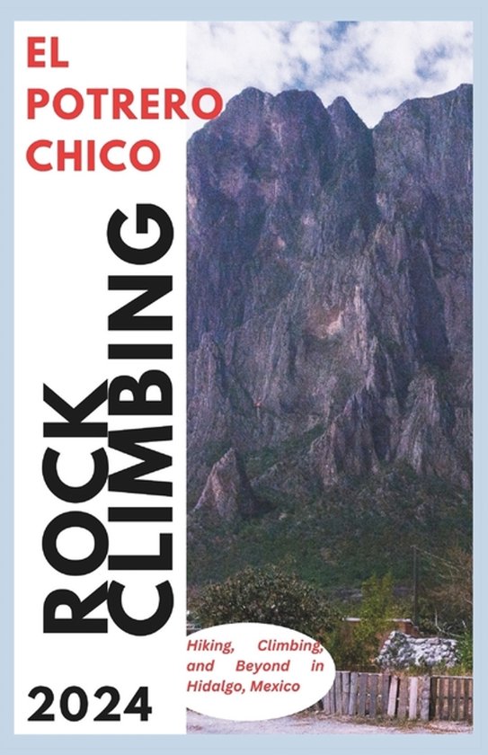 Confident Climber- El Potrero Chico Climbing Guide, Hans Markússon ...