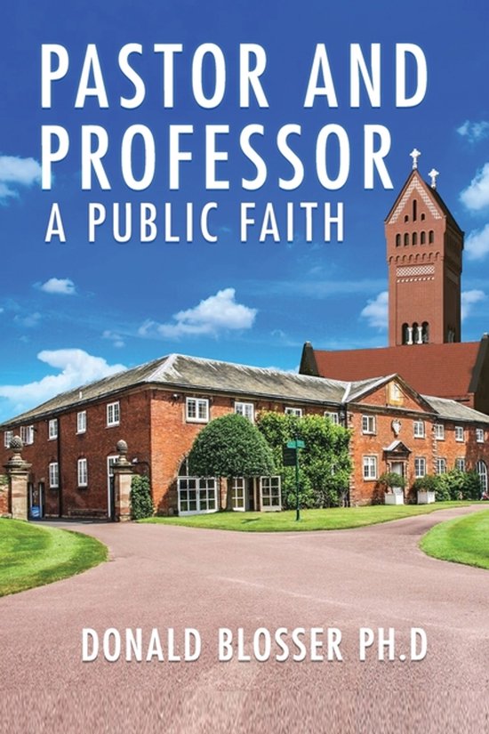 Pastor and Professor, Donald Blosser | 9781962730297 | Boeken | bol