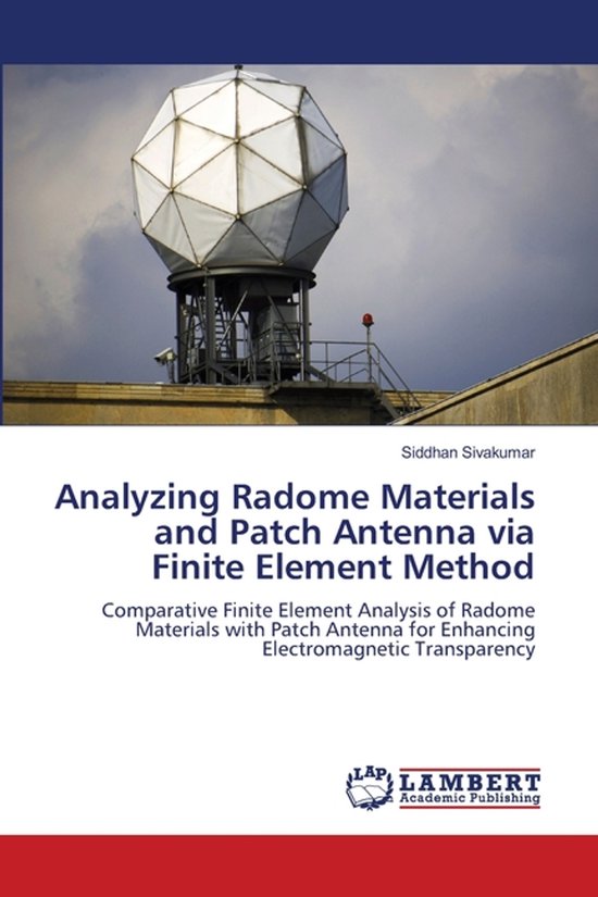 Analyzing Radome Materials and Patch Antenna via Finite Element Method ...
