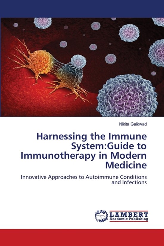 Harnessing the Immune System, Nikita Gaikwad | 9786207486038 | Boeken | bol