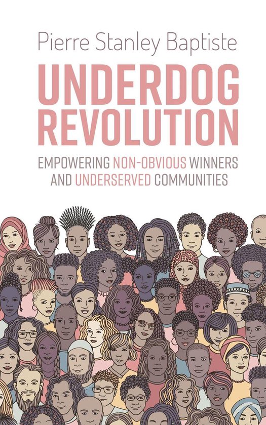 Underdog Revolution (ebook), Pierre Stanley Baptiste | 9781641375580 | Boeken | bol.com