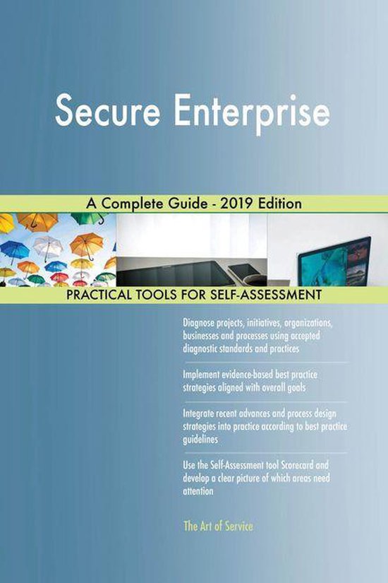 Secure Enterprise A Complete Guide - 2019 Edition (ebook), Gerardus Blokdyk |... | bol.com