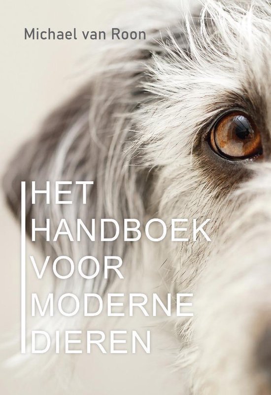 Het handboek voor moderne dieren, Michael van Roon | 9789463898409 ...