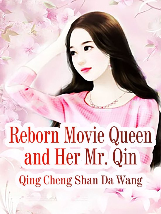 Volume 3 3 - Reborn Movie Queen and Her Mr. Qin (ebook), Qing Chengshandawang |... | bol