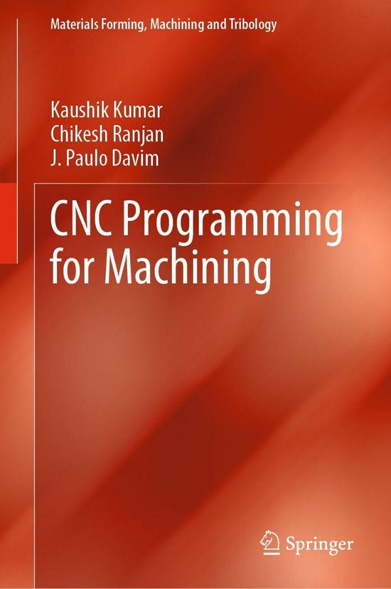 CNC Programming for Machining (ebook), Kaushik Kumar | 9783030412791 ...