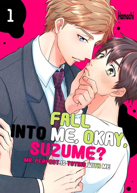 Fall Into Me, Okay, Suzume? ~ Mr. Perfect Is Toying With Me 1 - Fall ...
