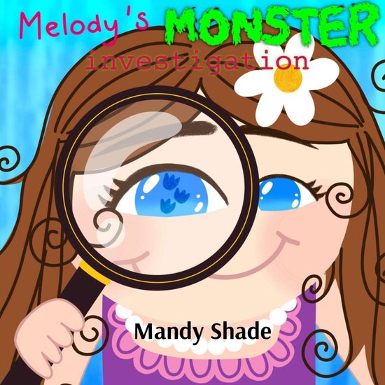 Melody's Monster Investigation (ebook), Mandy Shade | 9781739998813 ...