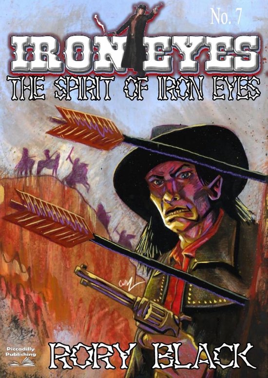 Iron Eyes - Iron Eyes 7: The Spirit of Iron Eyes (ebook), Rory Black ...