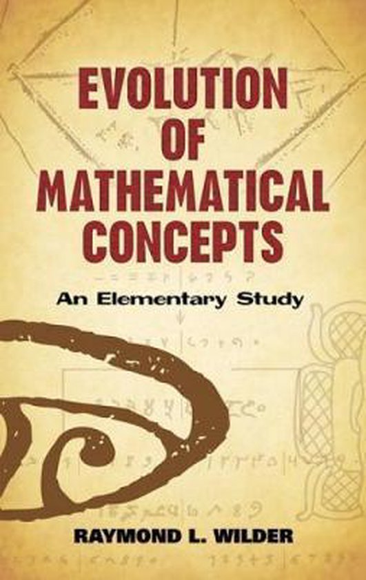 Evolution of Mathematical Concepts | 9780486490618 | Wilder | Boeken ...
