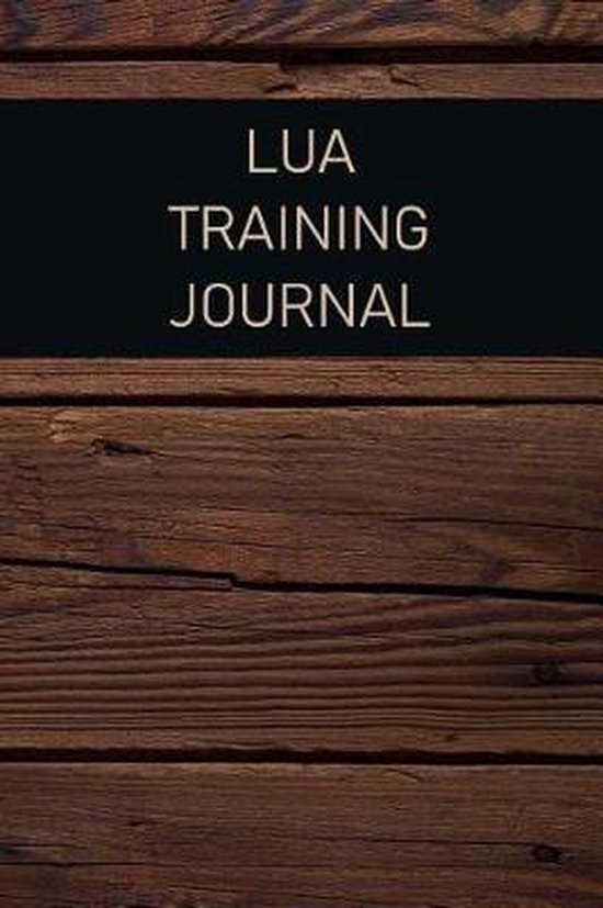 Lua Training Journal, Martial Arts Journals | 9781731012852 | Boeken | bol