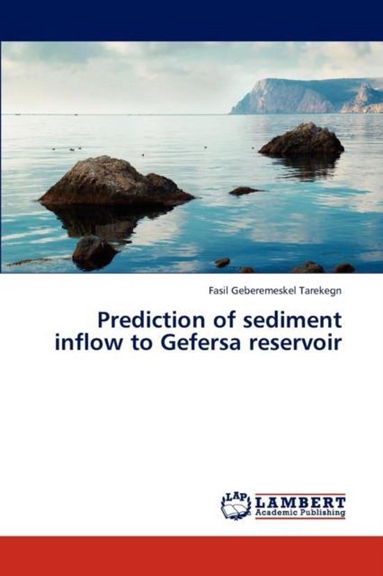 Prediction of Sediment Inflow to Gefersa Reservoir, Tarekegn Fasil ...