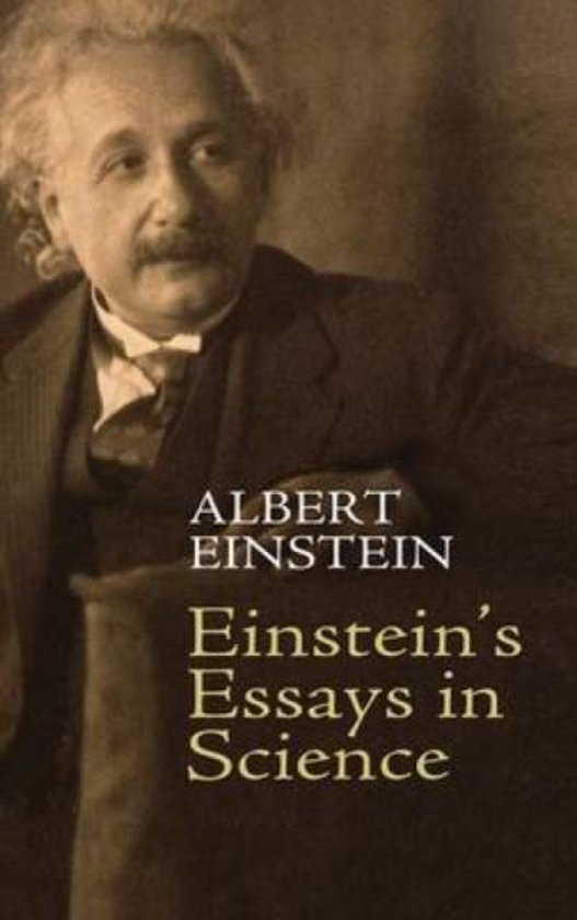 Einstein's Essays in Science, Albert Einstein | 9780486470115 | Boeken ...