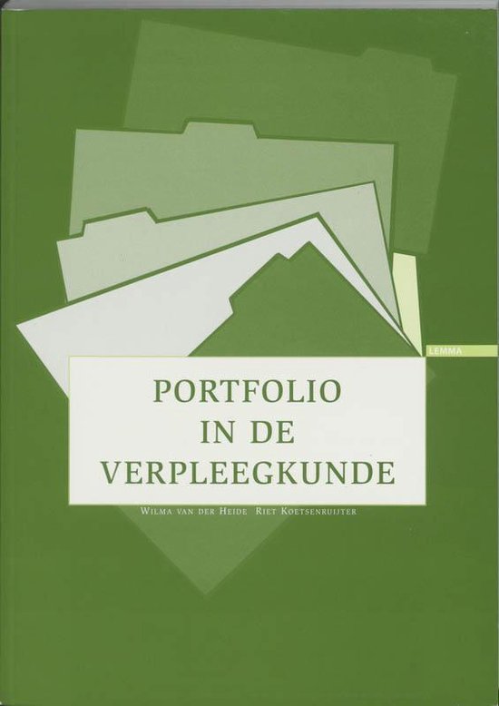 Portfolio in de verpleegkunde | 9789059312555 | W. van der Heide ...