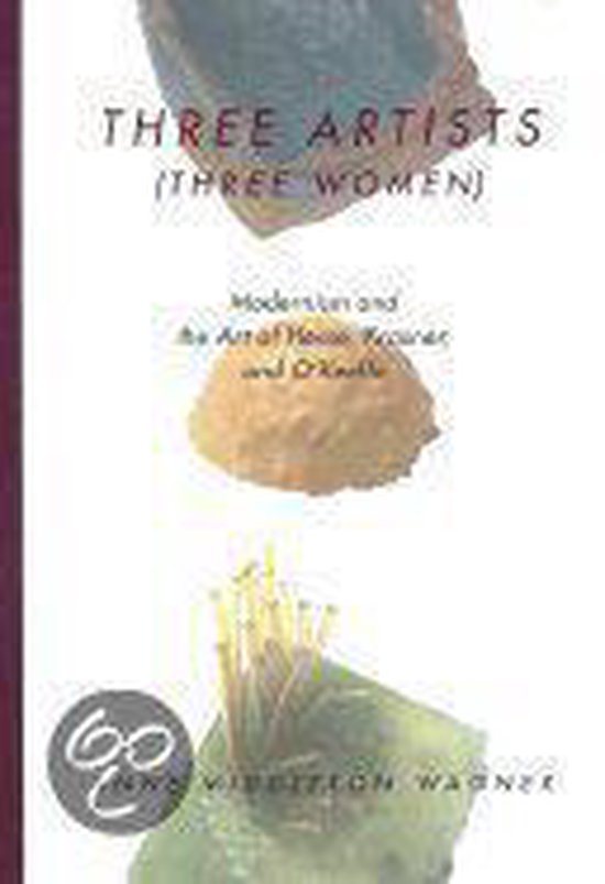 Three Artists (Three Women) | 9780520206083 | Anne Middleton Wagner ...