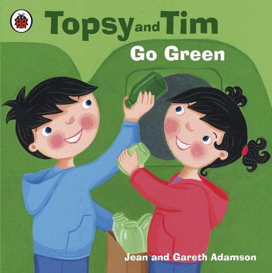 Topsy and Tim - Topsy and Tim: Go Green (ebook), Jean Adamson ...