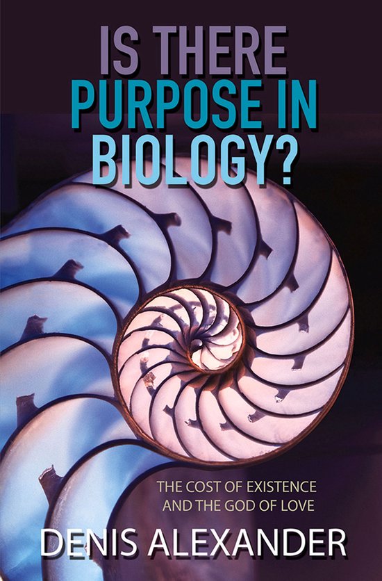 Is There Purpose in Biology? (ebook), Denis Alexander | 9780857217158 | Boeken | bol