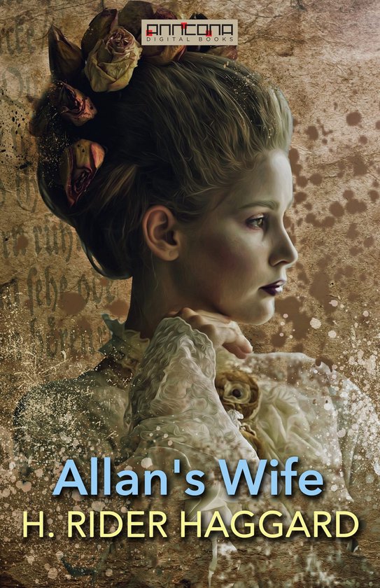 Allan's Wife (ebook), H. Rider Haggard | 9789177594789 | Boeken | bol