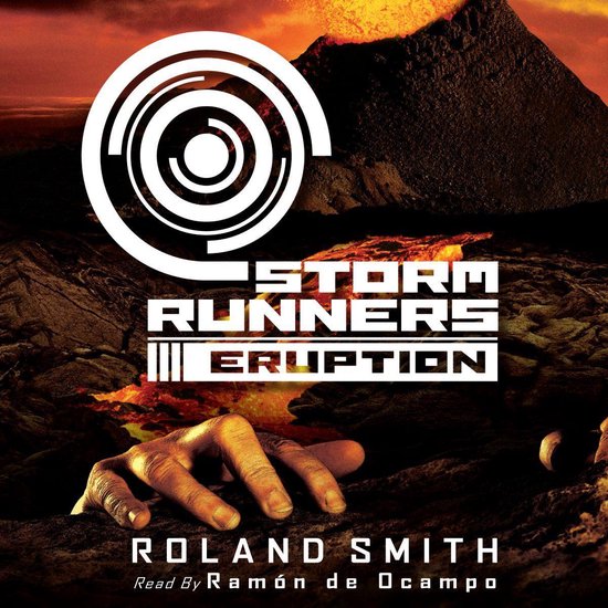 Eruption (The Storm Runners Trilogy, Book 3), Roland Smith ...