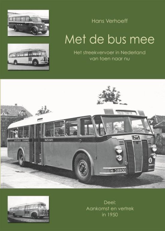 Met de bus mee 1 - Aankomst en vertrek in 1950 | 9789060133422 | Hans ...