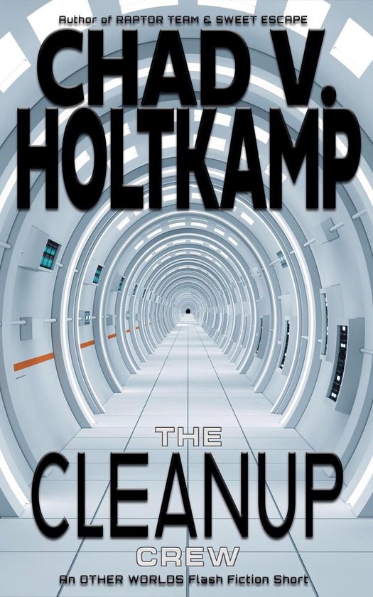 Other Worlds Short Story - The Cleanup Crew (ebook), Chad V. Holtkamp ...