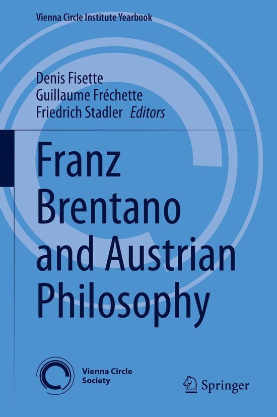 Vienna Circle Institute Yearbook 24 - Franz Brentano and Austrian ...