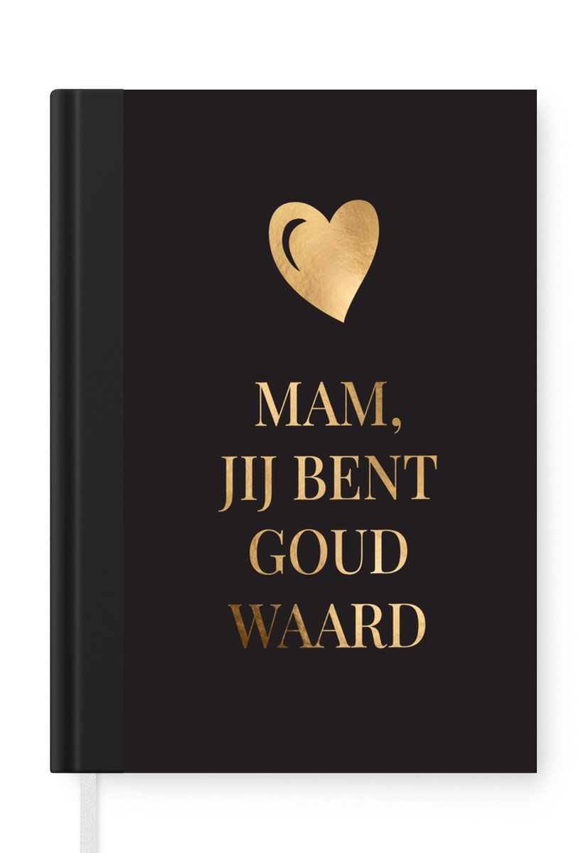 Notitieboek - Schrijfboek - Mam jij bent goud waard - Quotes - Spreuken ...