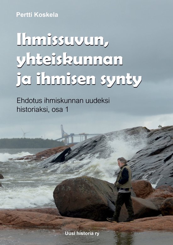 Ihmissuvun, yhteiskunnan ja ihmisen synty (ebook), Pertti Koskela ...